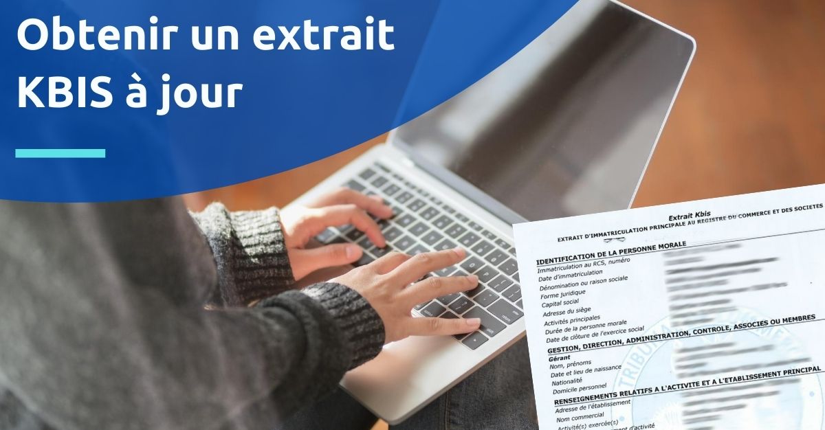 Quelle est la durée de validité d'un extrait KBIS